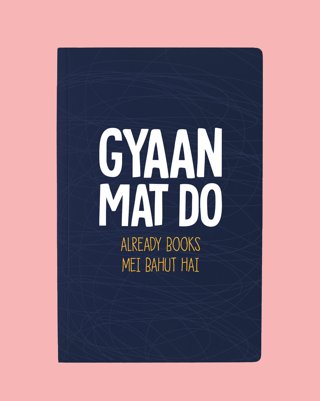 Buy Gyaan Mat Do Notebook Online in India at Bewakoof