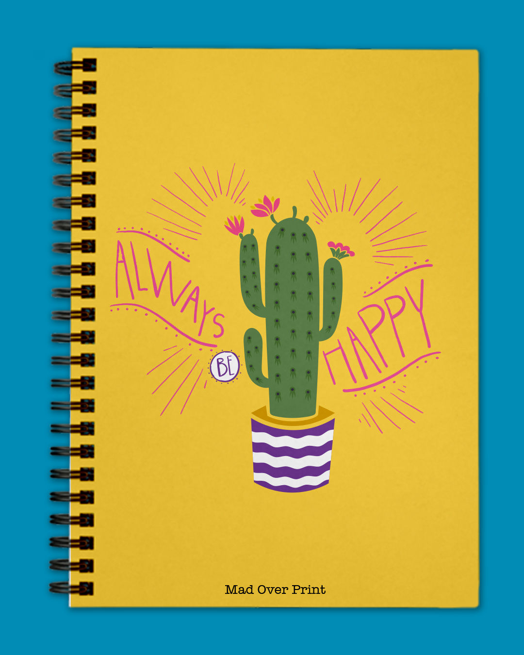Buy Mad Over Print Always Be Happy Notepad Online in India at Bewakoof