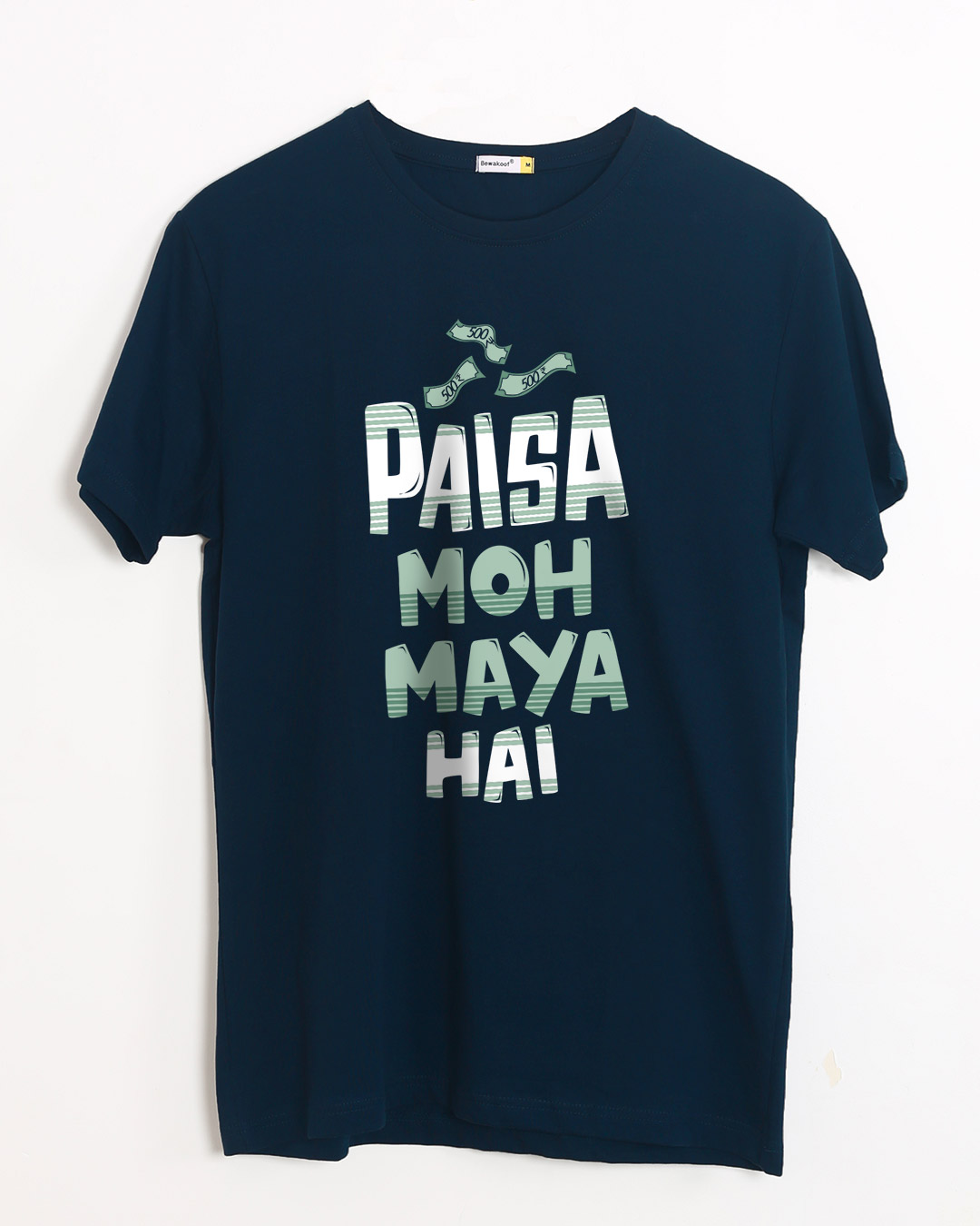 Buy Paisa Moh Maya Half Sleeve T-Shirt Online at Bewakoof