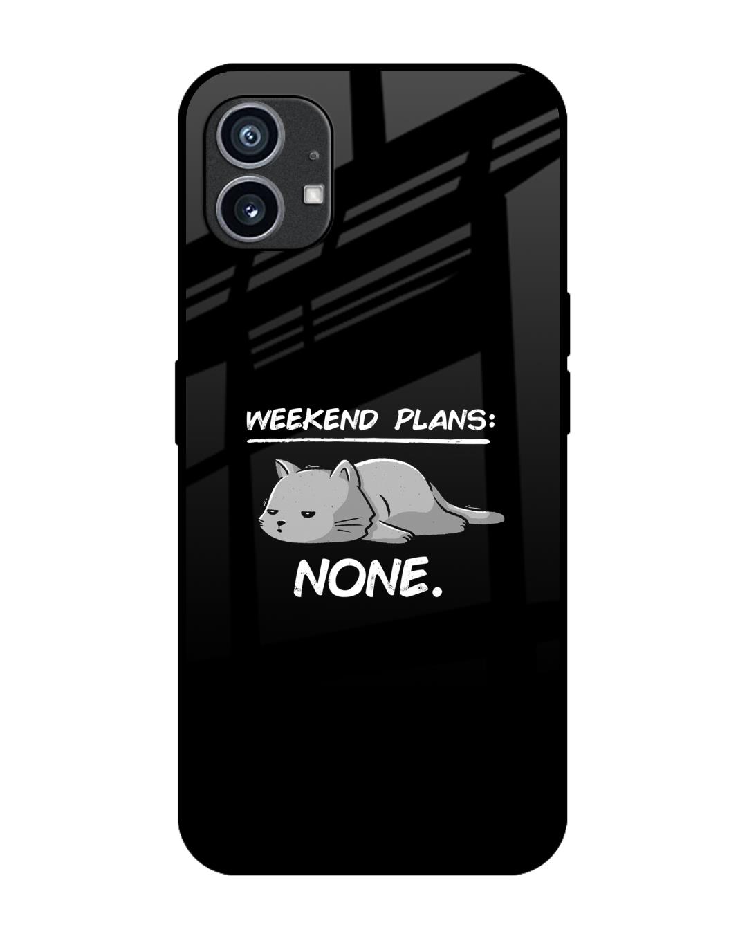 Buy Weekend Plans Premium Glass Case for Nothing Phone (1) (Shock Proof ...