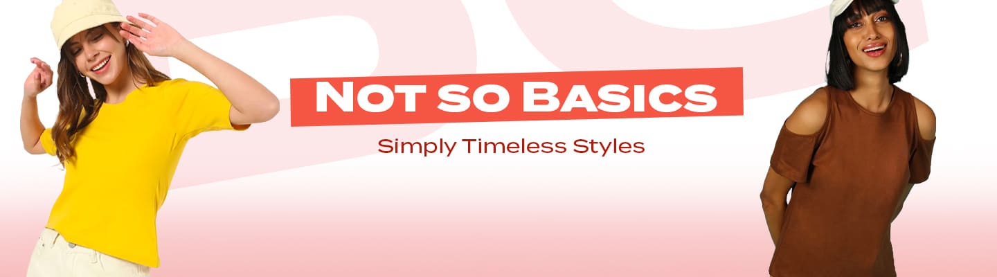Buy Low Price Not So Basics Women S Clothing At Bewakoof